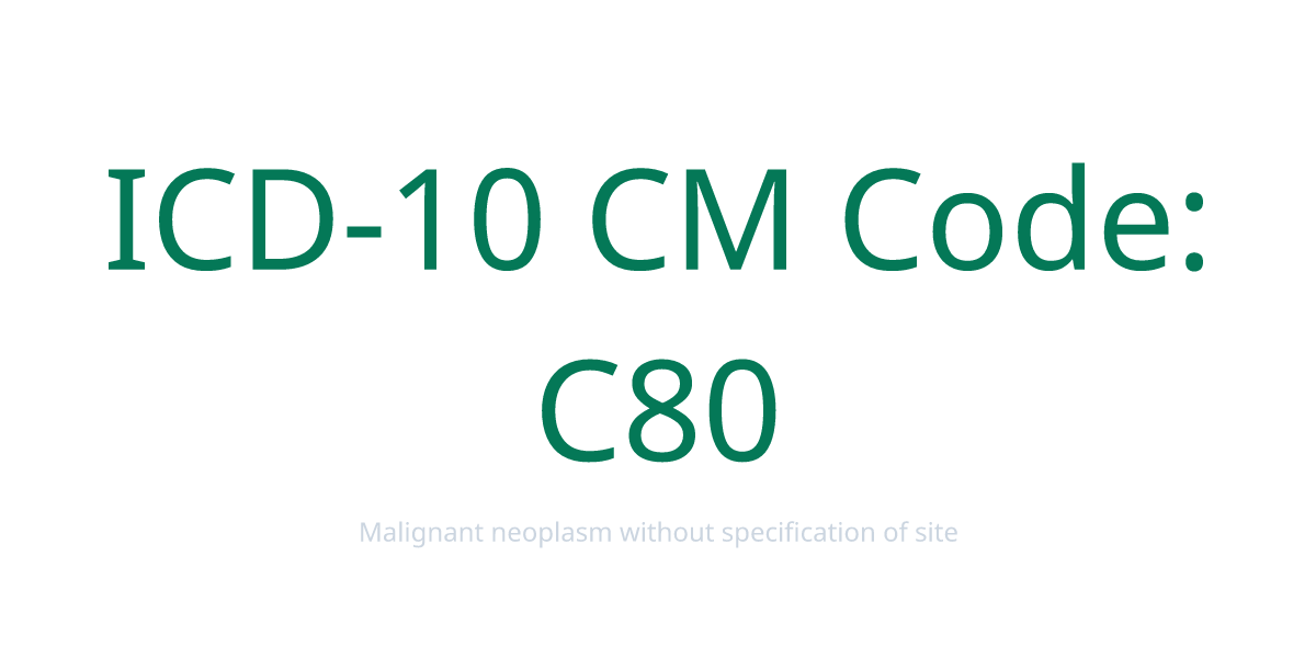 ICD-10 Code C80